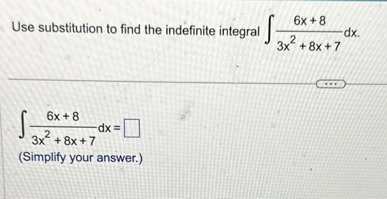 Solved Use substitution to find the indefinite integral | Chegg.com