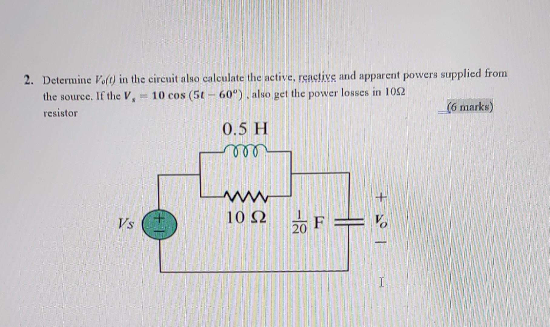 Solved 2. Determine Vo(t) in the circuit also calculate the | Chegg.com