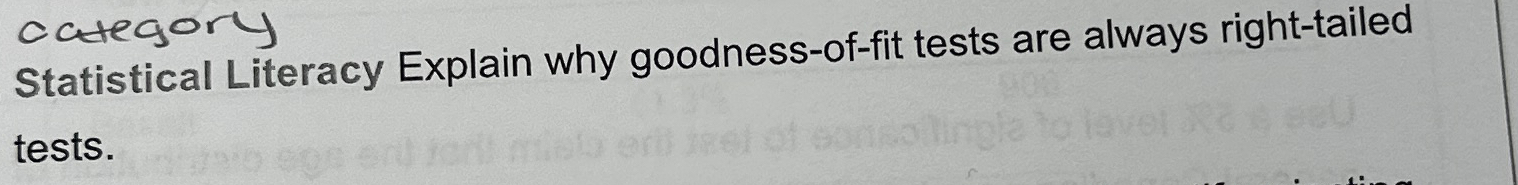 Solved Statistical Literacy Explain why goodness-of-fit | Chegg.com