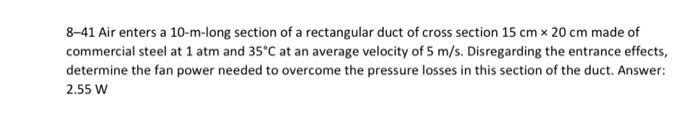 Solved 8-41 Air enters a 10-m-long section of a rectangular | Chegg.com