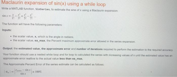 Solved Write a MATLAB function, Sinseries, to estimate the | Chegg.com