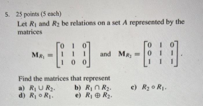 Solved 25 points (5 each) Let R1 and R2 be relations on a | Chegg.com