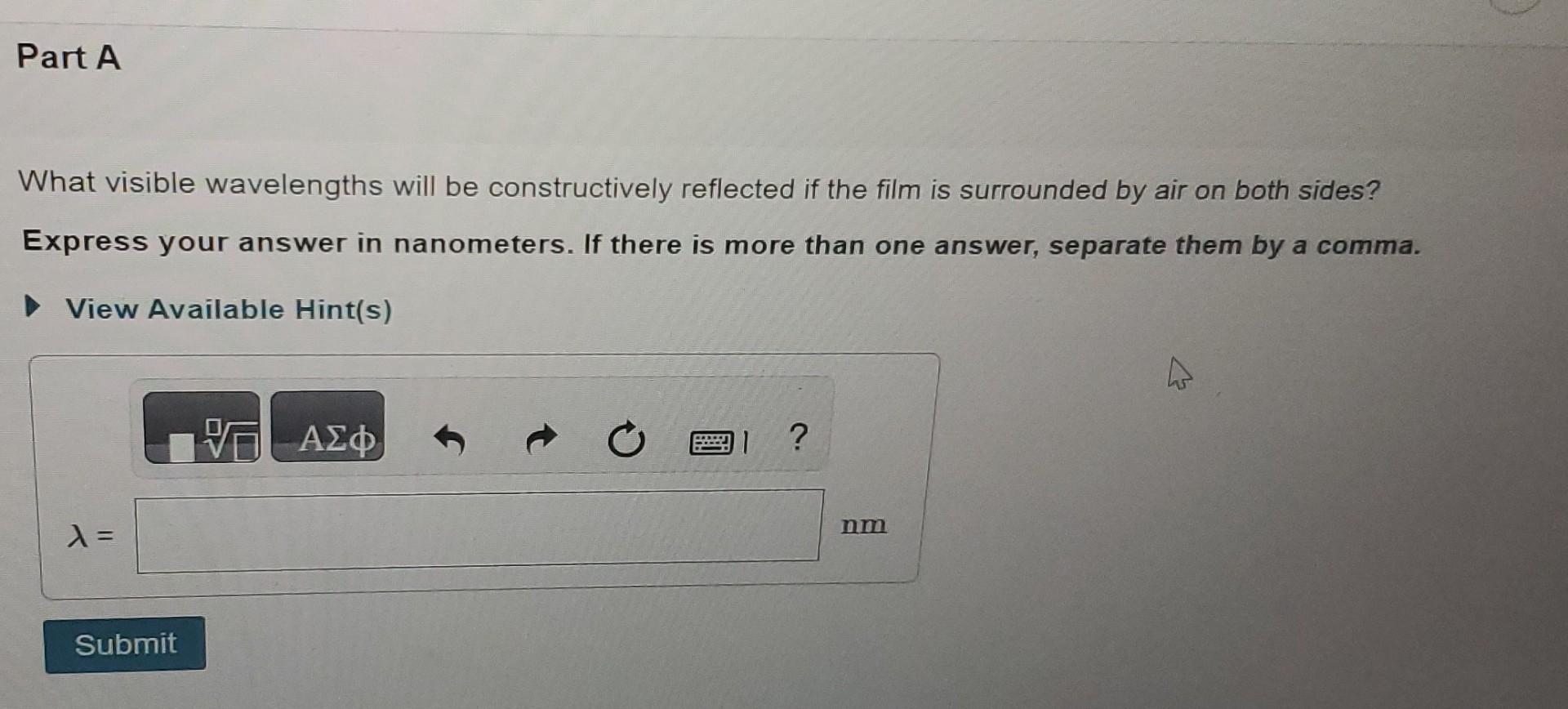 Solved A soap film (n=1.33) is 754 nm thilck. White light | Chegg.com