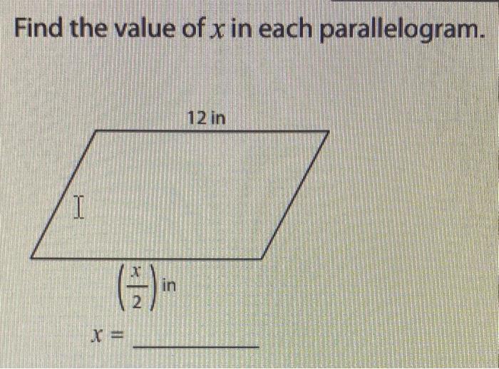 Solved Find the value of x in each parallelogram. | Chegg.com