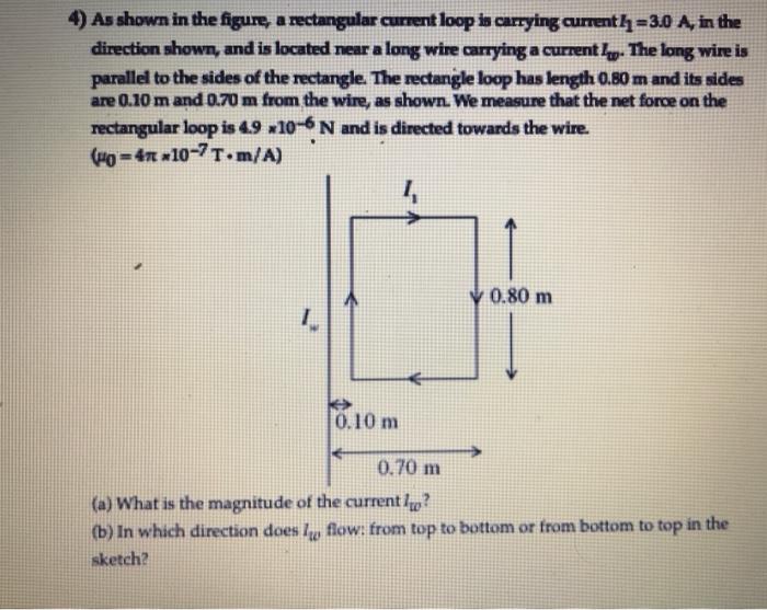 Solved 4) As shown in the figure, a rectangular current loop | Chegg.com