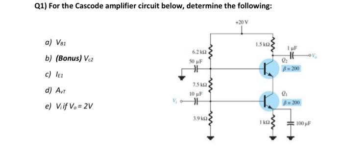 Solved 21) For the Cascode amplifier circuit below, | Chegg.com