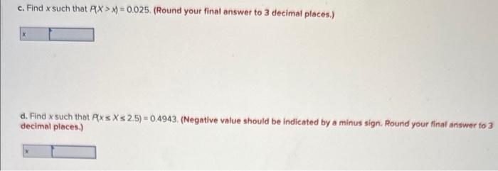 Solved Let X be normally distributed with mean μ=2.5 and | Chegg.com