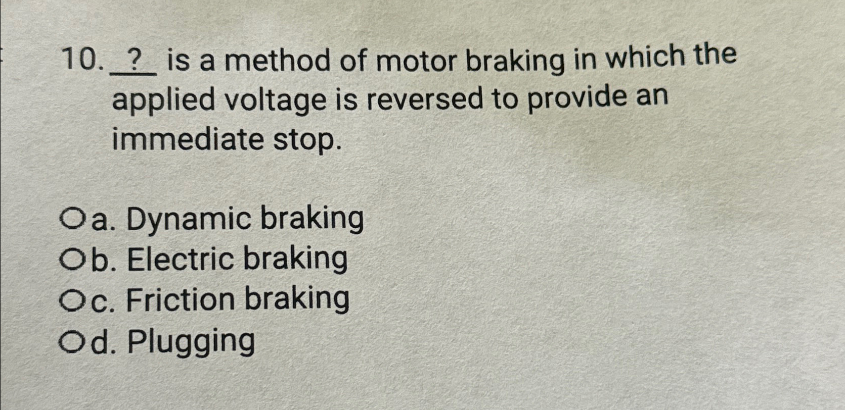Solved ? ﻿is a method of motor braking in which the applied | Chegg.com
