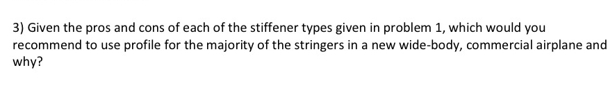 Solved Given the pros and cons of each of the stiffener | Chegg.com