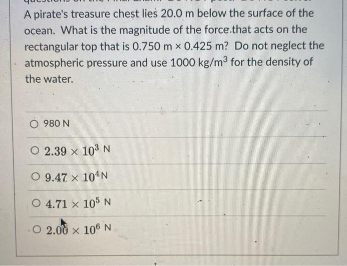Solved A pirate's treasure chest lies 20.0 m below the | Chegg.com