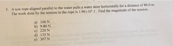 Solved 5. A tow rope aligned parallel to the water pulls a | Chegg.com