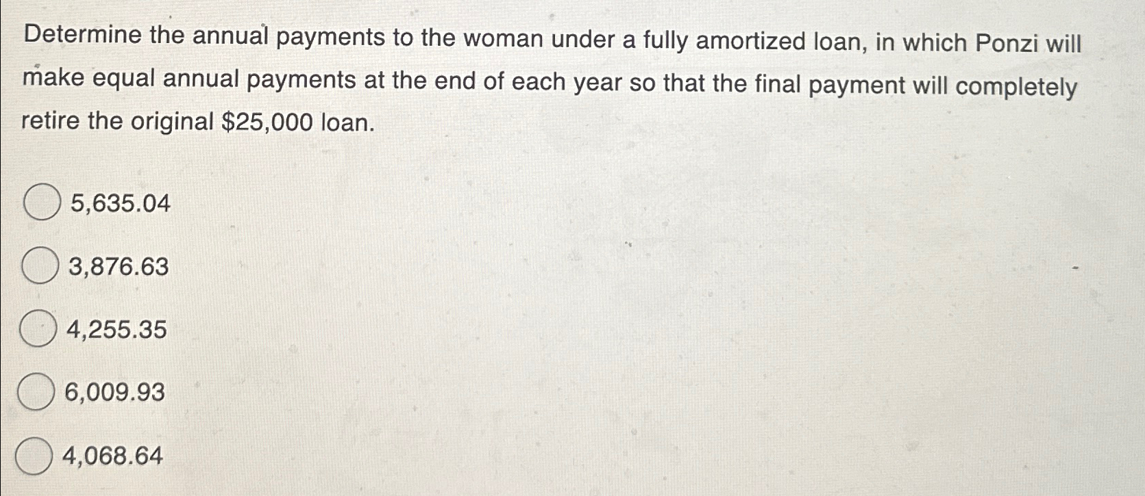 Solved Determine the annual payments to the woman under a | Chegg.com