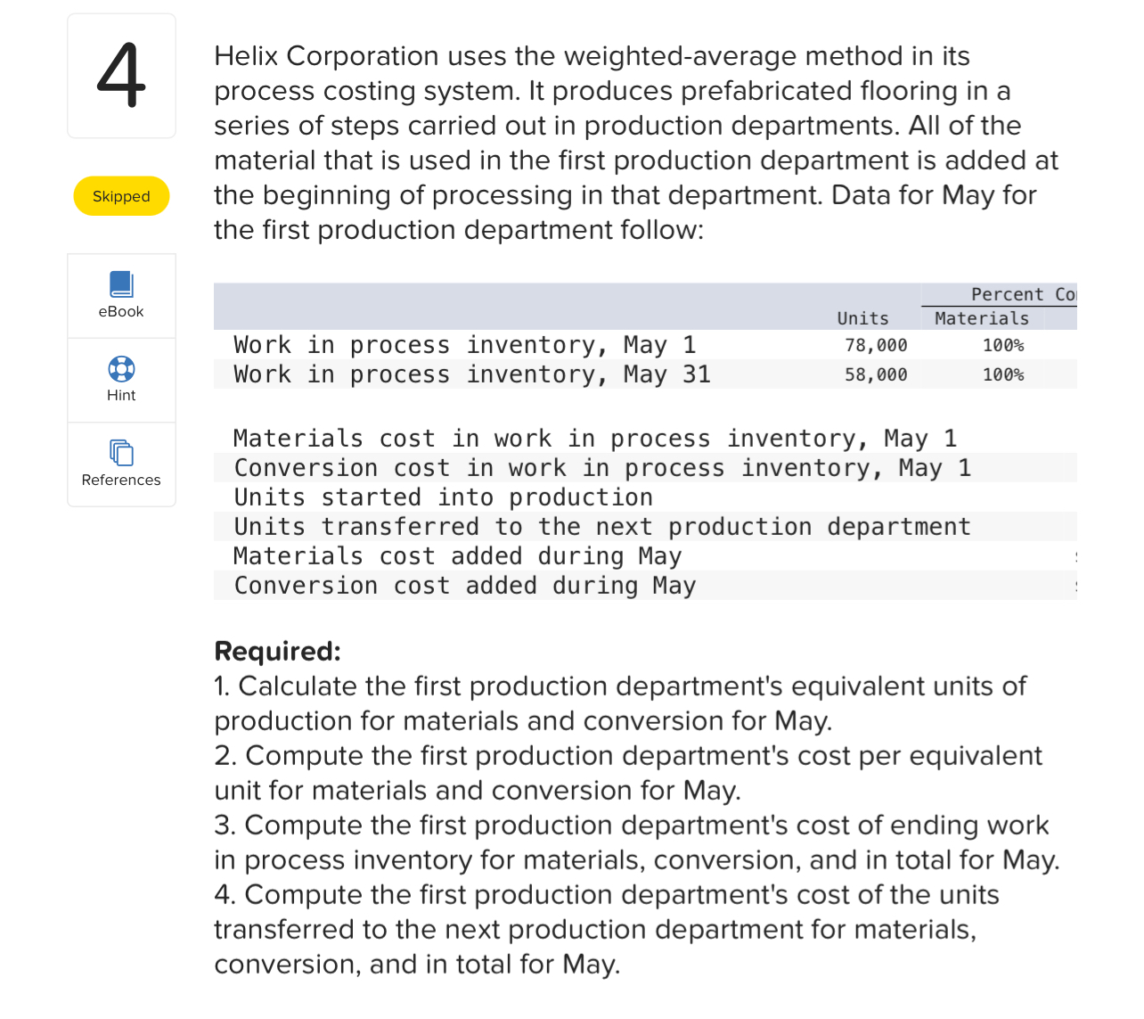 Solved Helix Corporation uses the weighted-average method in | Chegg.com Solved Helix Corporation uses the weighted-average method in | Chegg.com