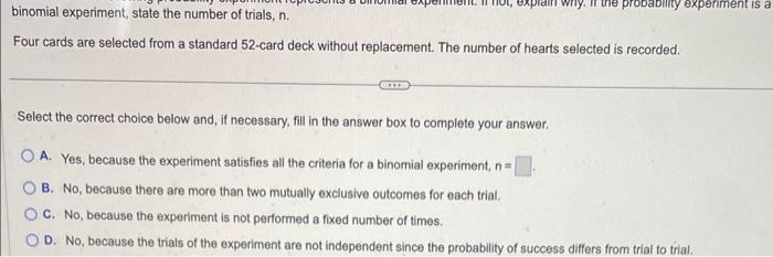 Solved binomial experiment, state the number of trials, n. | Chegg.com