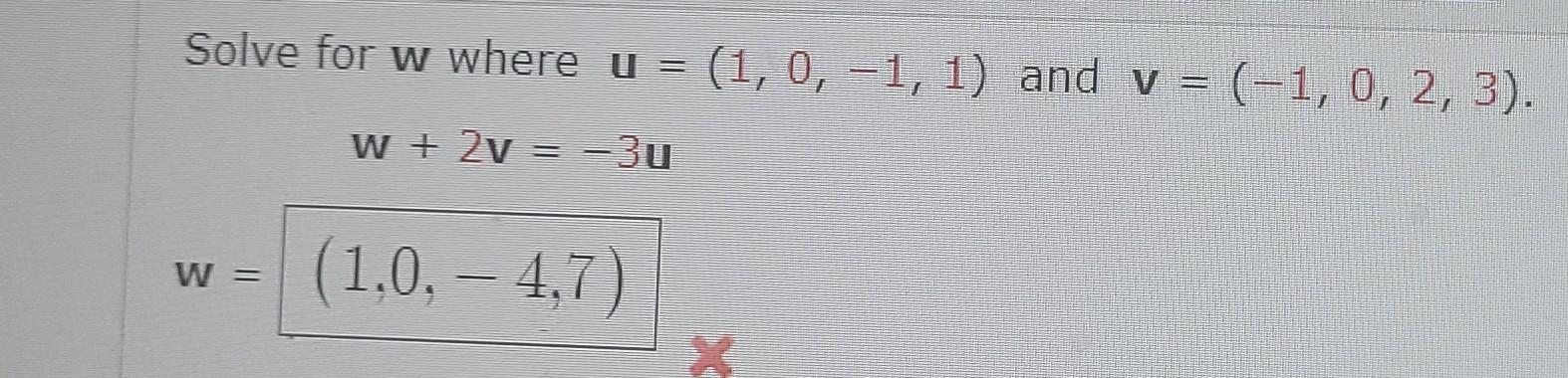 Solved Solve for w where u=(1,0,−1,1) and v=(−1,0,2,3) | Chegg.com