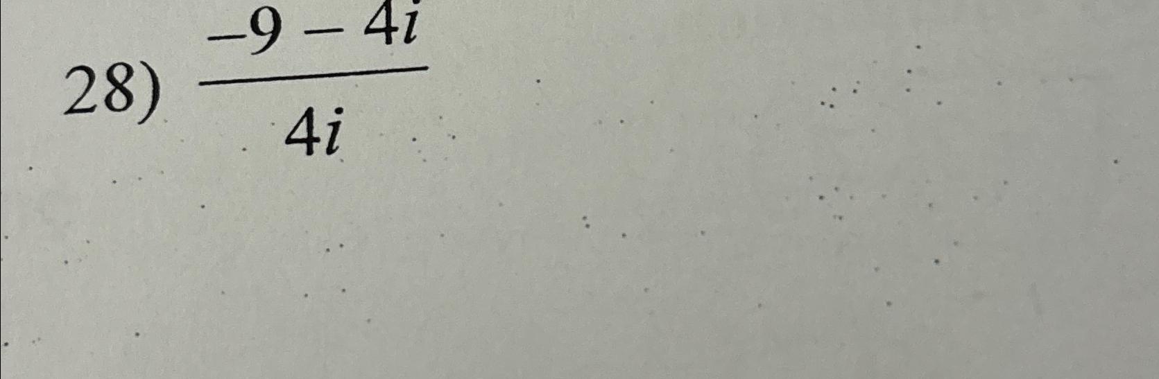Solved -9-4i4i | Chegg.com