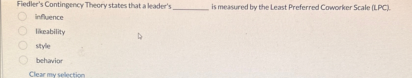 Solved Fiedler's Contingency Theory states that a leader's | Chegg.com