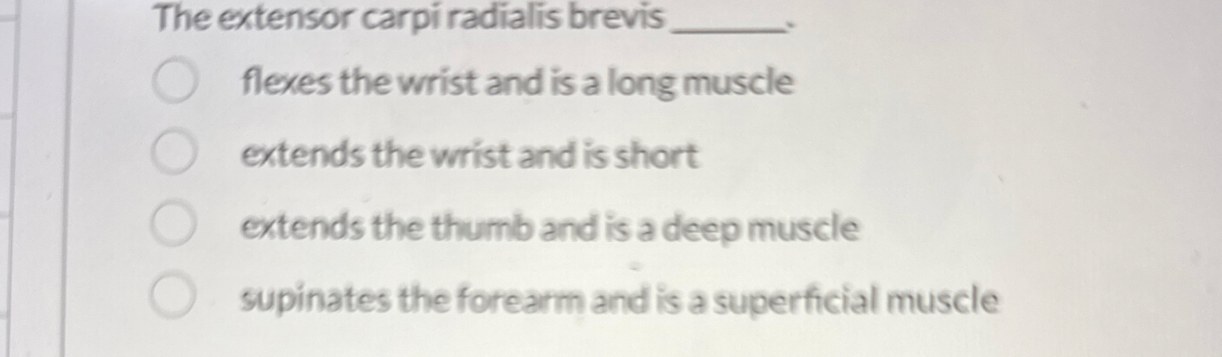 Solved The extensor carpi radialis brevisflexes the wrist | Chegg.com