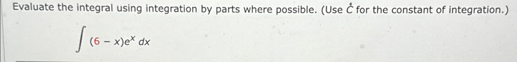 Solved Evaluate the integral using integration by parts | Chegg.com