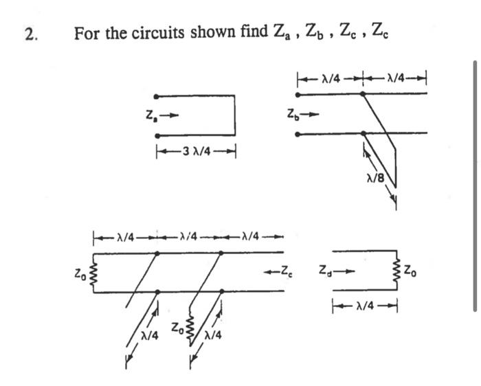 For the circuits shown find Za,Zb,Zc,Zc | Chegg.com