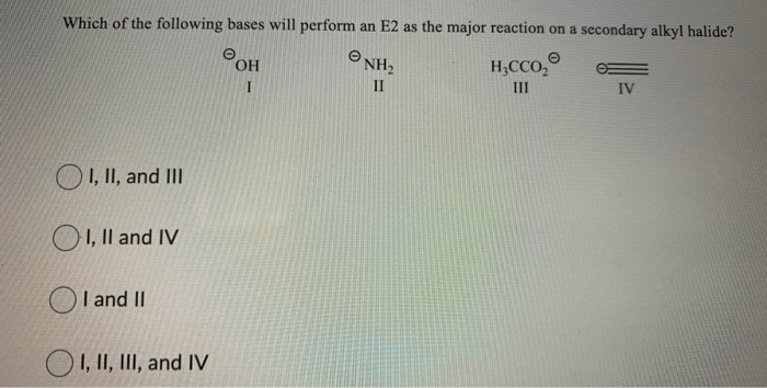 Solved Which of the following bases will perform an E2 as | Chegg.com