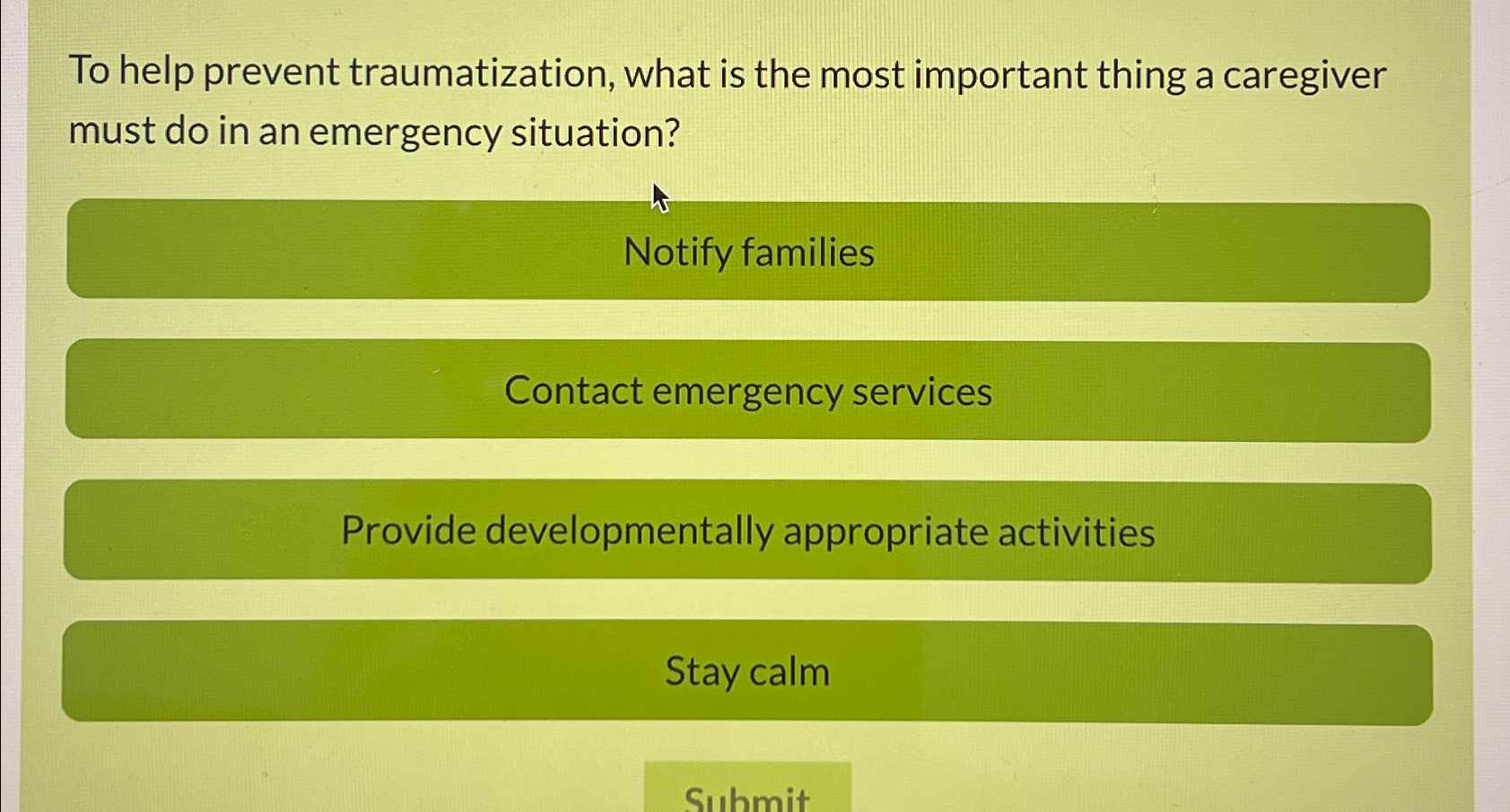 Solved To help prevent traumatization, what is the most | Chegg.com