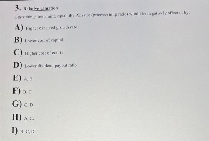 Solved 3. Relative valuation Other things remaining equal, | Chegg.com