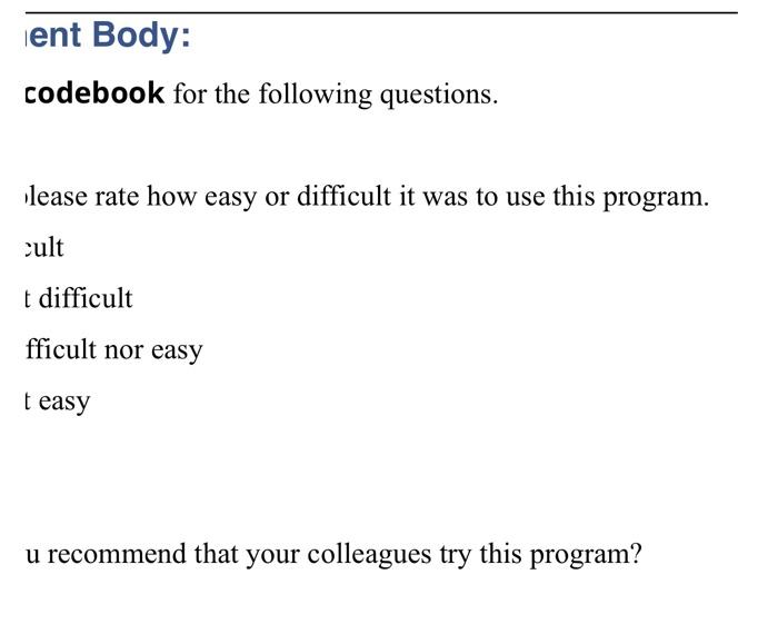 Assignment Body: Prepare the codebook for the | Chegg.com