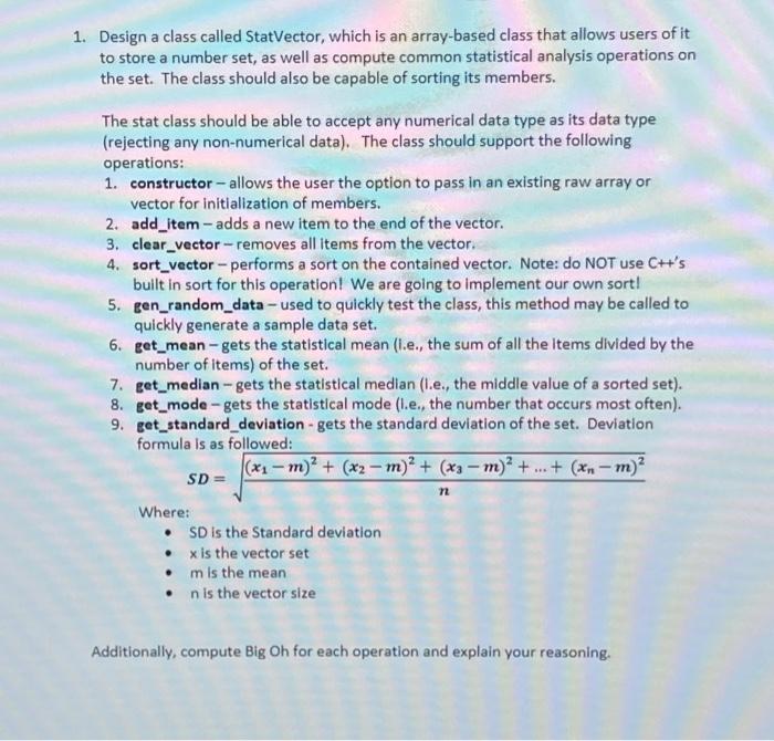Solved 1. Design a class called StatVector, which is an | Chegg.com