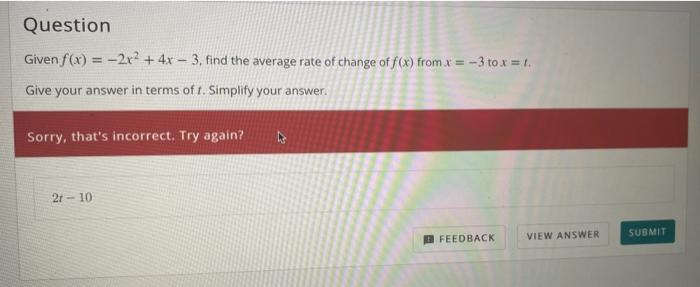 Solved Given f(x)=−2x2+4x−3, find the average rate of change | Chegg.com