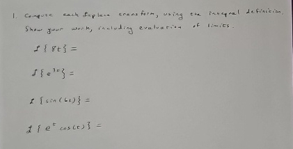 Solved by an EXPERT Compute each laplace transform, using the integral | Chegg.com