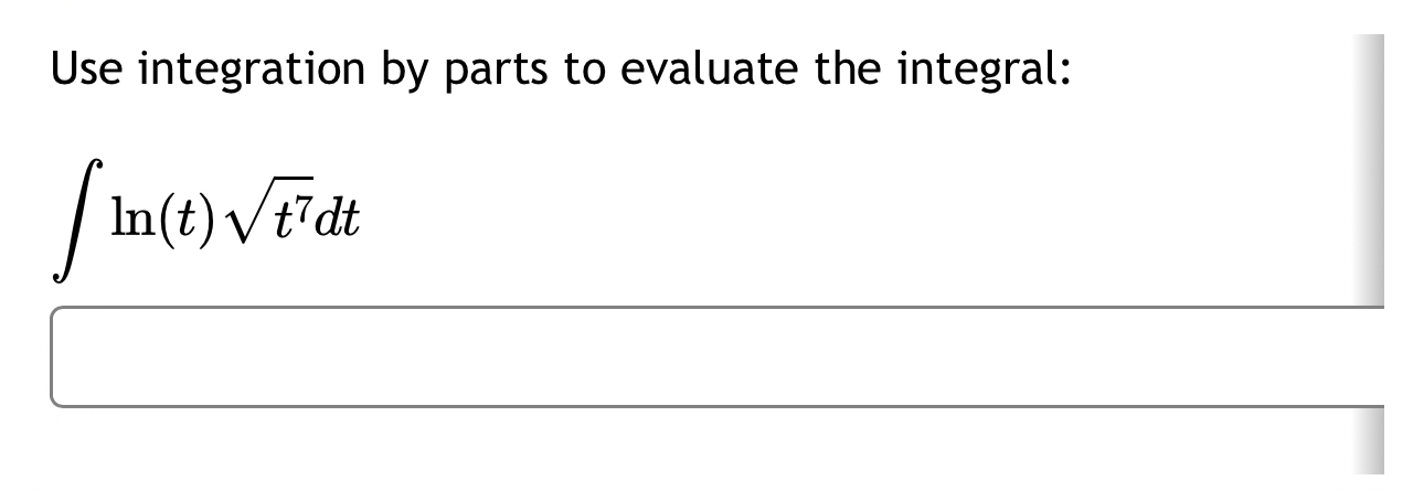 Solved Use integration by parts to evaluate the | Chegg.com