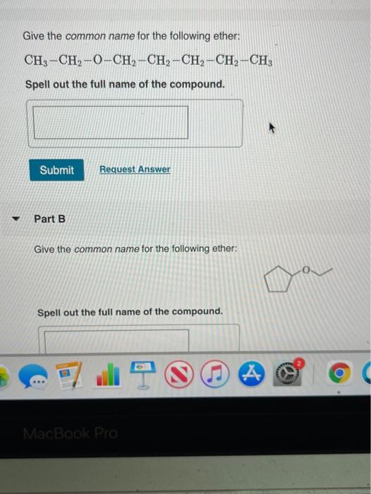 Solved Give the common name for the following ether: | Chegg.com