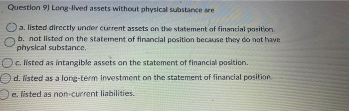 Solved Question 9) Long-lived assets without physical | Chegg.com
