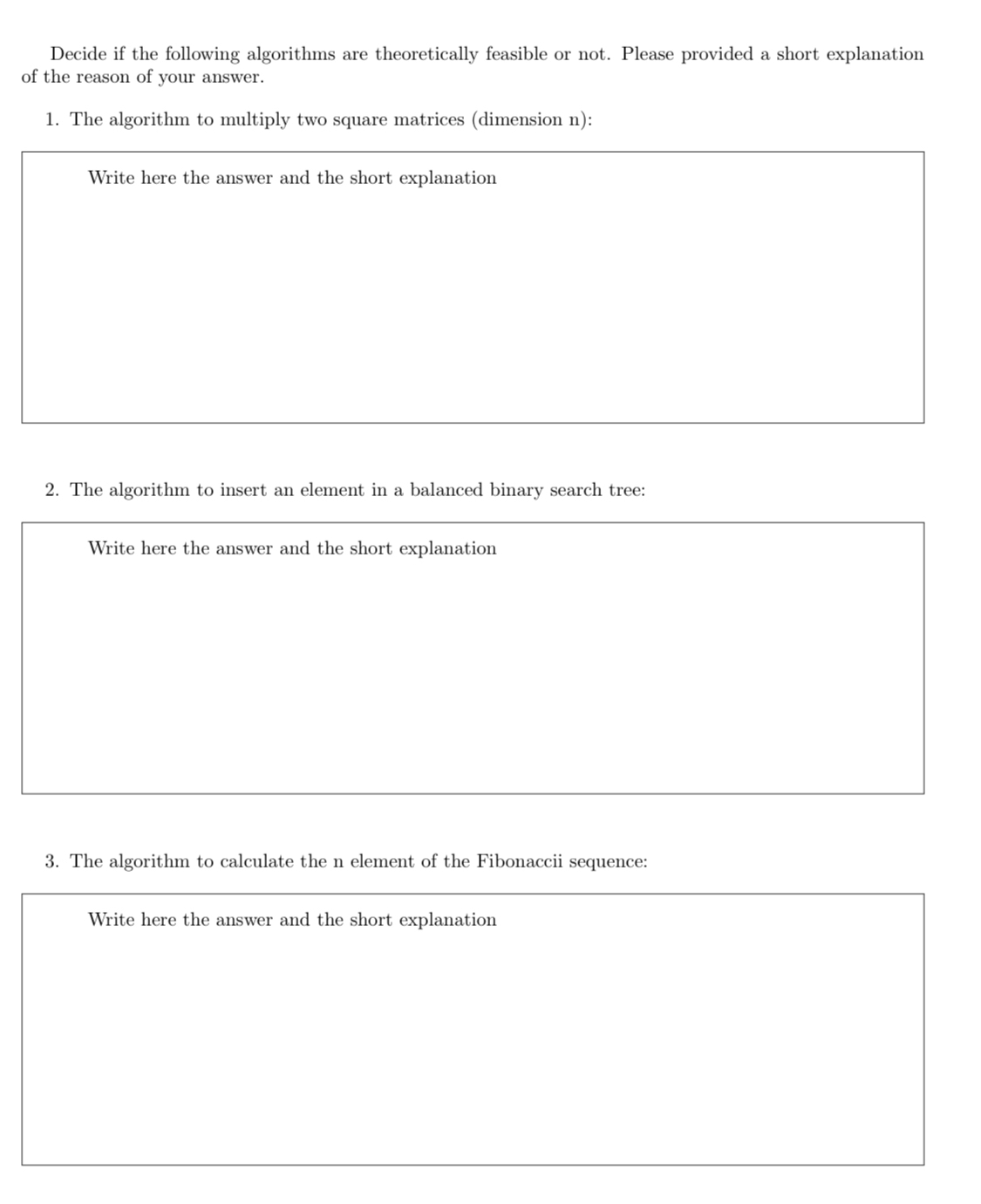 Solved Decide if the following algorithms are theoretically | Chegg.com