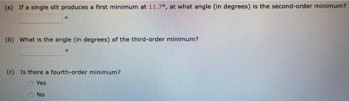 Solved (a) If a single slit produces a first minimum at | Chegg.com