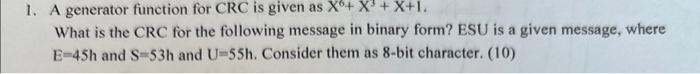 Solved 1. A generator function for CRC is given as | Chegg.com
