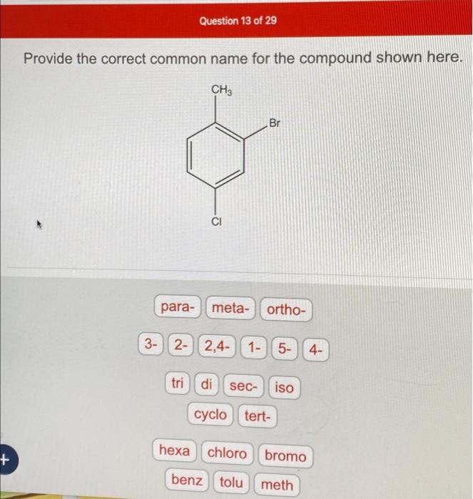 Solved + Question 13 of 29 Provide the correct common name | Chegg.com