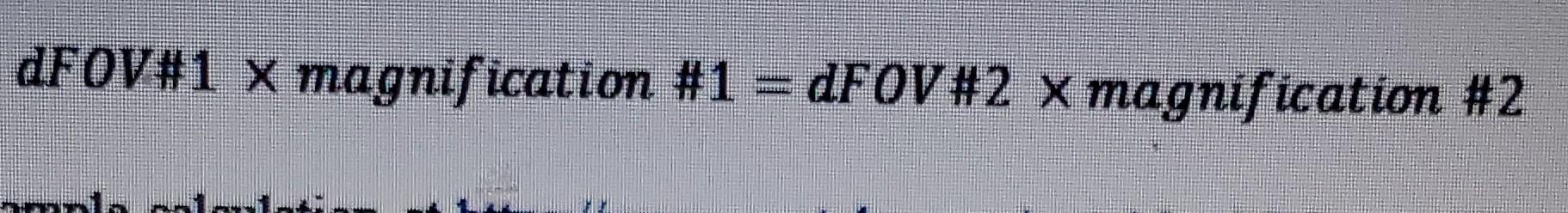 Solved dFOV#1 × magnification #1= dFOV #2 × magnification | Chegg.com