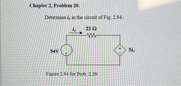 Solved Determine io in the circuit of Fig. 2.84. Figure 2.84 | Chegg.com