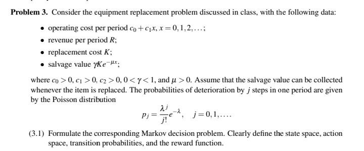 Problem 3. Consider the equipment replacement problem | Chegg.com