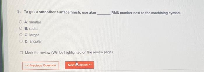 Solved 9. To get a smoother surface finish, use alan OA. | Chegg.com
