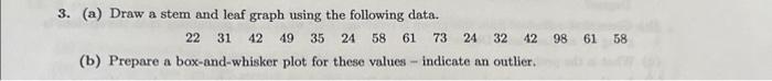 Solved (a) Draw a stem and leaf graph using the following | Chegg.com