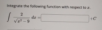 Solved Integrate the following function with respect to | Chegg.com