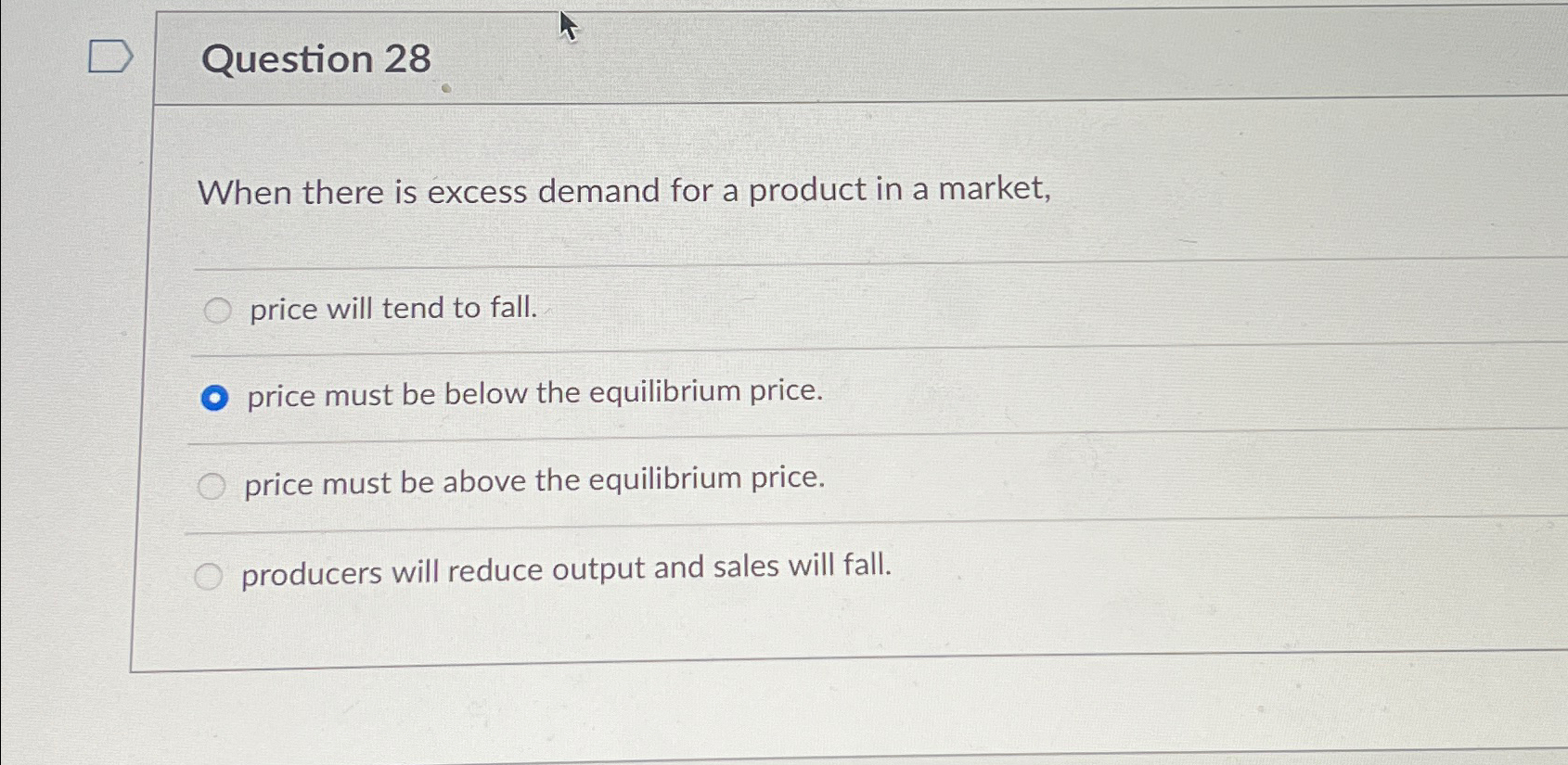 Solved Question 28When there is excess demand for a product | Chegg.com