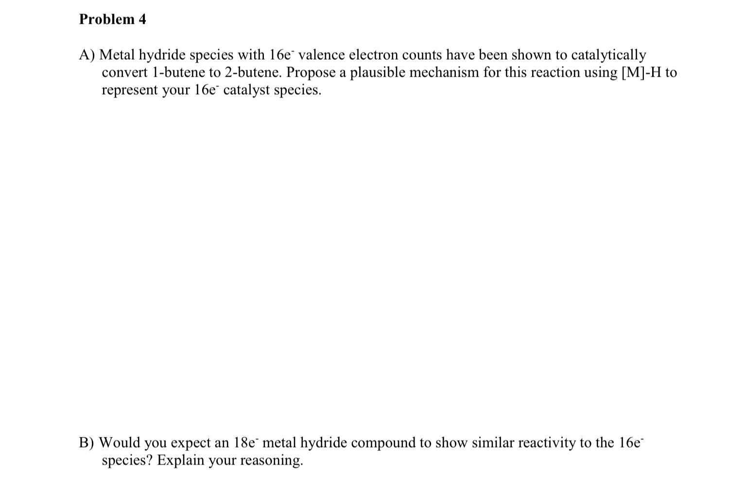 Solved Problem 4A) ﻿Metal hydride species with 16e-valence | Chegg.com