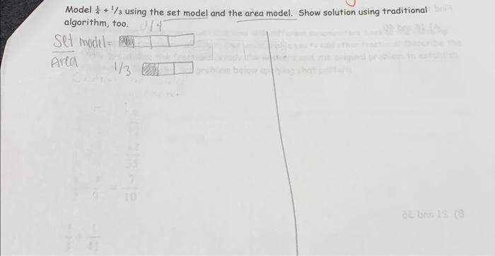 Solved model 1/4+1/3 uaing the set and area model and using | Chegg.com