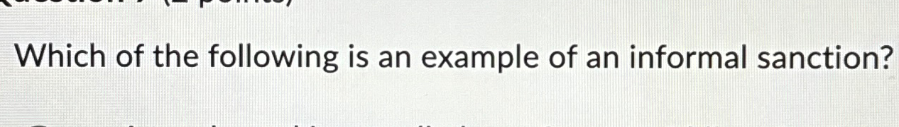 Solved Which of the following is an example of an informal | Chegg.com
