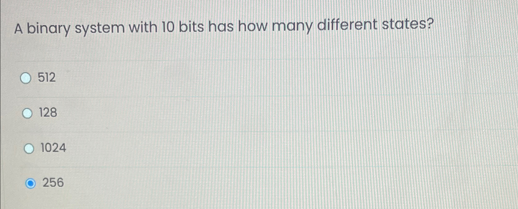 Solved A binary system with 10 ﻿bits has how many different | Chegg.com
