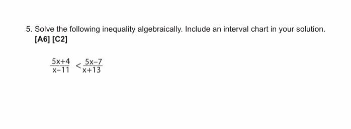 Solved 5. Solve the following inequality algebraically. | Chegg.com